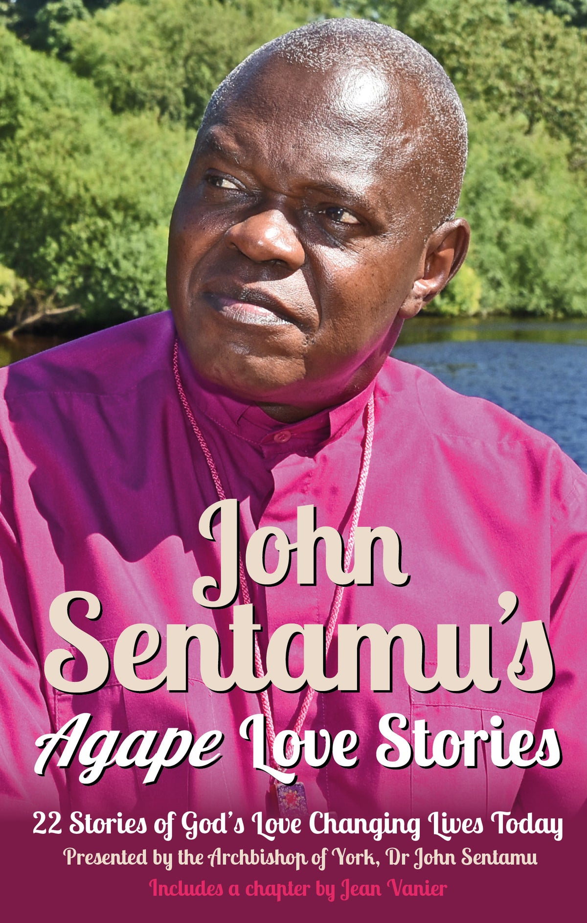 John Sentamu's Agape Love Stories at Christian.co.uk