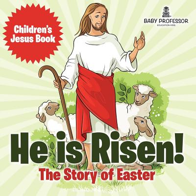 He is Risen! The Story of Easter | Children's Jesus Book at Christian.co.uk